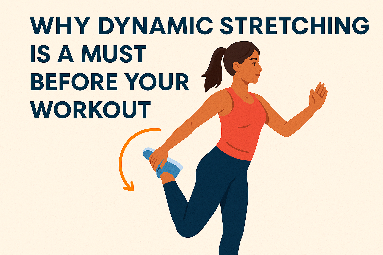Why Dynamic Stretching is a Must Before Your Workout